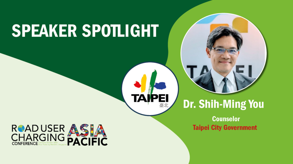Road User Charging Conference Asia Pacific 2025: Meet the speaker – Shih-Ming You, Taipei City ...